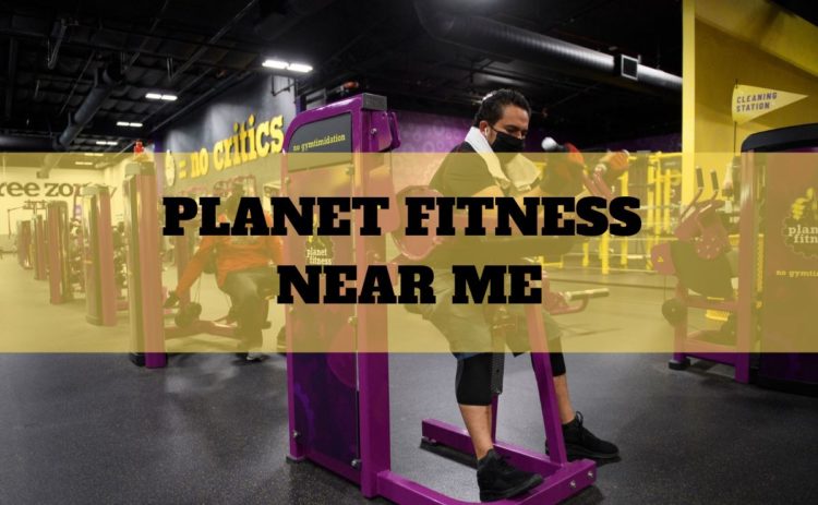 Where to find Planet Fitness Near Me