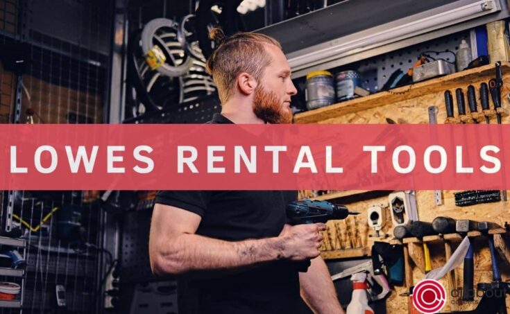 How is the Lowes rental tools?