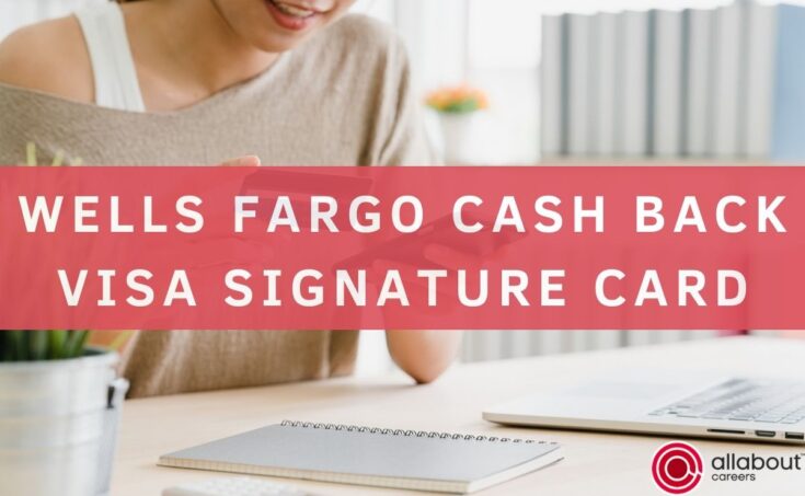 What are the features of the Wells Fargo Cash Back VISA Signature Card?