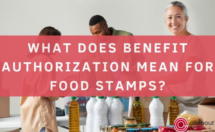 What does Benefit Authorization mean for Food Stamps?