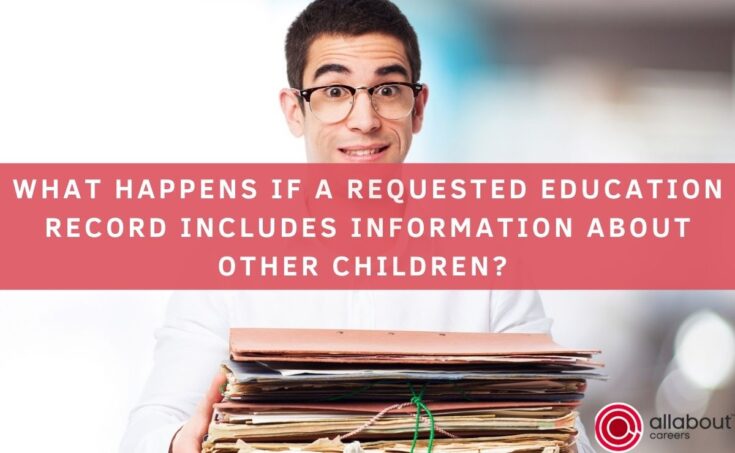 What happens if a requested education record includes information about ...