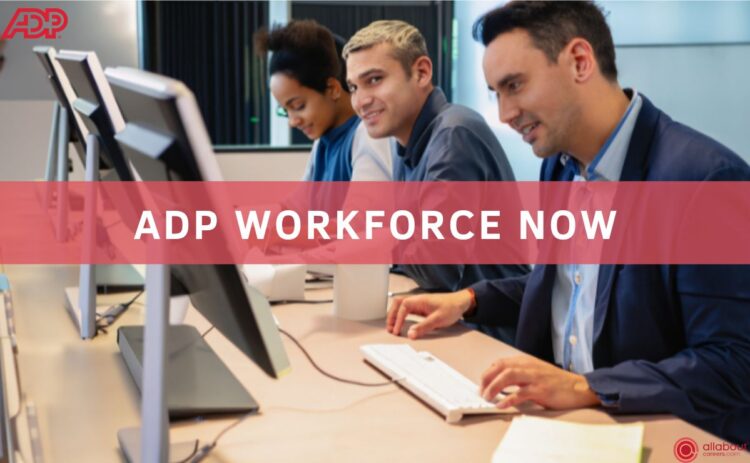 ADP Workforce Now • What is it and how does it work